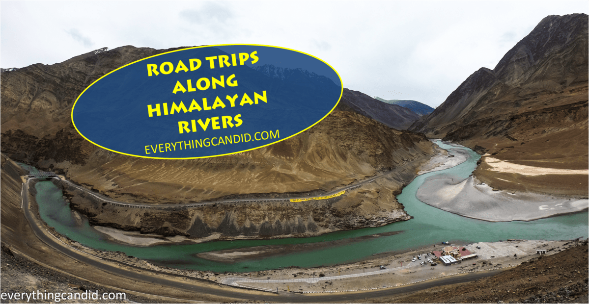 Adventurous Road Trips Along Himalayan Rivers – Offbeat Travel ...